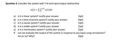 Solved Question Consider The System With T And Chegg