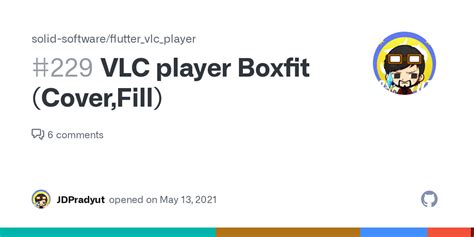 Vlc Player Boxfit Coverfill · Issue 229 · Solid Softwarefluttervlcplayer · Github