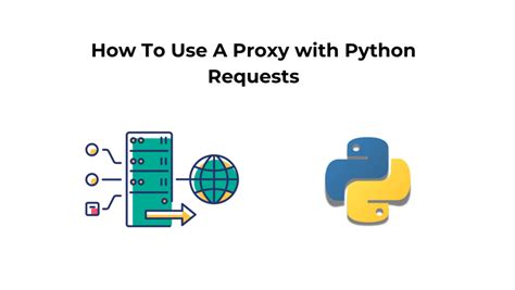 How To Use A Proxy With Python Requests