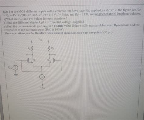 Solved Q For The MOS Differential Pair With A Common Mode Chegg Com