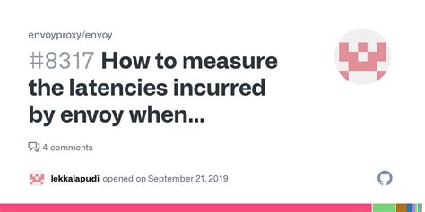 How To Measure The Latencies Incurred By Envoy When Processing The