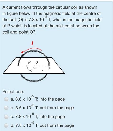 Solved A Current Flows Through The Circular Coil As Shown In Chegg