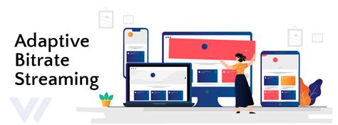 WHY DOES ADAPTIVE BITRATE ABR STREAMING MATTERS Webnexs Blog Ecommerce Video VOD