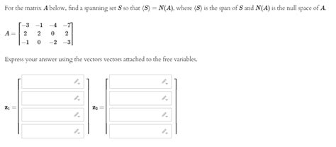 Solved For The Matrix A Below Find A Spanning Set S So That