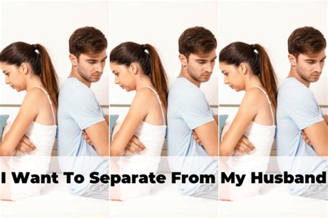 I Want To Separate From My Husband What Do I Do Now
