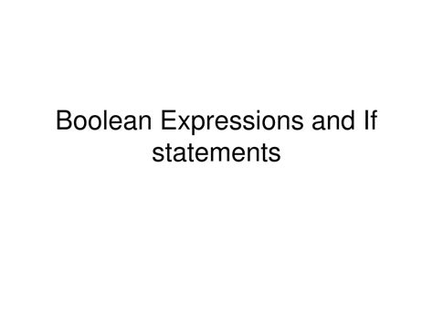 Boolean Expressions And If Statements Ppt Download