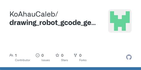 Github Koahaucalebdrawingrobotgcodegenerator