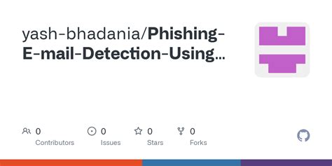 Github Yash Bhadania Phishing E Mail Detection Using Machine Learning