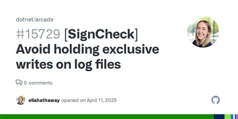 Signcheck Avoid Holding Exclusive Writes On Log Files · Issue 15729