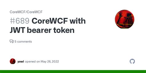 Corewcf With Jwt Bearer Token Issue Corewcf Corewcf Github