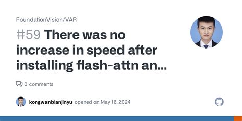 There Was No Increase In Speed After Installing Flash Attn And Xformer Issue 59