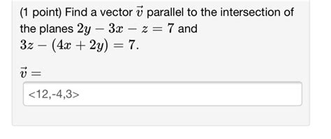 solved find a vector vector v parallel to the intersection
