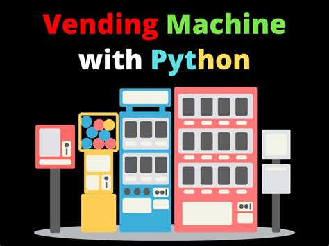 Vending Machine With Python Code Copyassignment