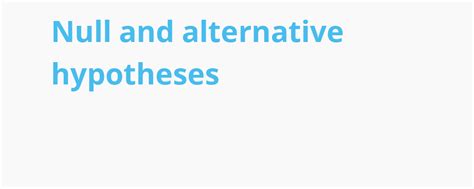 Null And Alternative Hypotheses Internet Stack Medium