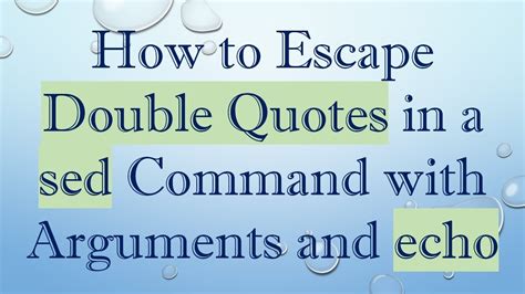 How To Escape Double Quotes In A Sed Command With Arguments And Echo