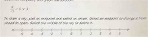Solved ÷ 13 To Draw A Ray Plot An Endpoint And Select An Arrow