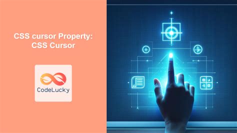 CSS Cursor Property CSS Cursor CodeLucky CSS Cursor Property CSS Cursor CodeLucky