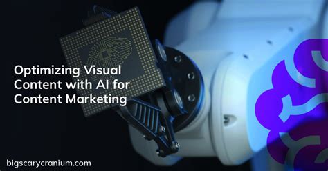 Optimizing Visual Content With Ai For Content Marketing