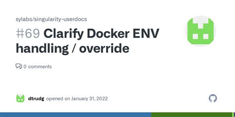 Clarify Docker Env Handling Override · Issue 69 · Sylabs Singularity Userdocs · Github