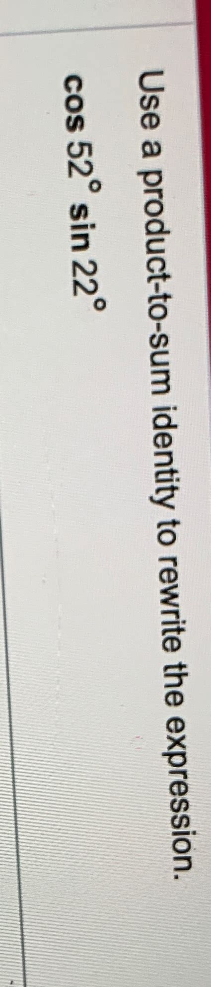 Solved Use A Product To Sum Identity To Rewrite The