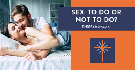 Sex To Do Or Not To Do Knowing Her Sexually
