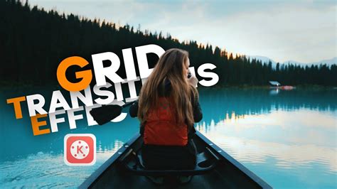 grid transitions effect in kinemaster kinemaster tutorial more
