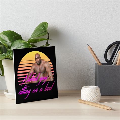 Barry Wood Naked Guy Sitting On A Bed Vaporwave Art Board Print For Sale By Ettore13