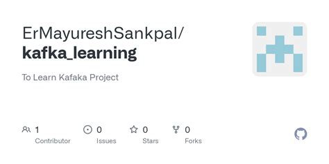 Github Ermayureshsankpalkafkalearning To Learn Kafaka Project