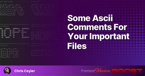 Some Ascii Comments For Your Important Files Frontend Masters Blog