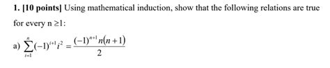 Solved 1 10 Points Using Mathematical Induction Show