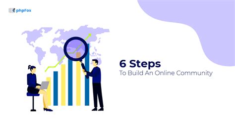 6 Steps To Build An Online Community PhpFox Social Network