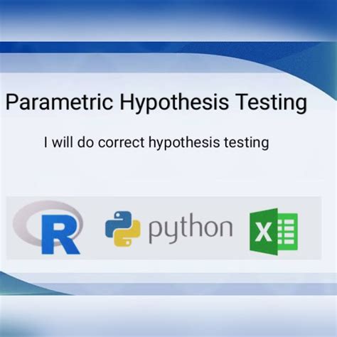 Do Parametric Hypothesis Testing With Interpretations By Rupali 0407 Fiverr