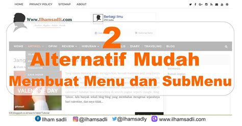 Alternatif Mudah Membuat Menu Dan Sub Menu Blog Ilhamsadli Com