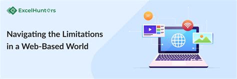 Navigating The Limitations In A Web Based World Excelhunters