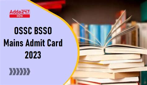OSSC BSSO Mains Admit Card 2023 Download BSSO Hall Ticked PDF