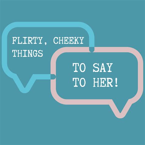 100 Flirty Pick Up Lines For Her Pairedlife