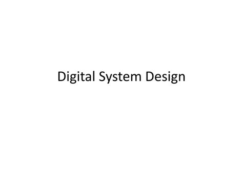 ppt digital system design powerpoint presentation free download id