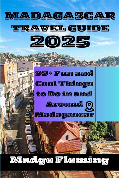 Madagascar Travel Guide 2025 99 Fun And Cool Things To Do In And