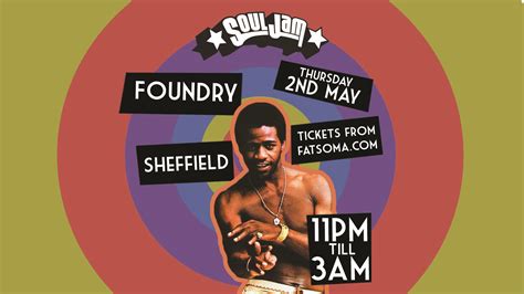 Souljam Sheffield Foundry The Boogies Back At Foundry Sheffield On 2nd May Fatsoma