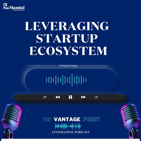 Leveraging Startup Ecosystem Fox Mandal