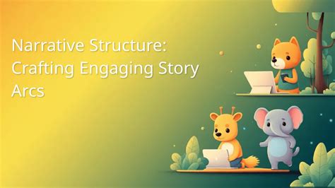 Narrative Structure Crafting Engaging Story Arcs