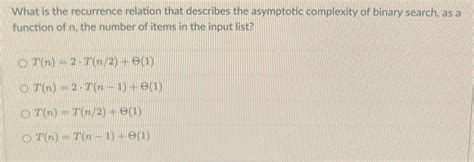 Solved What Is The Recurrence Relation That Describes The