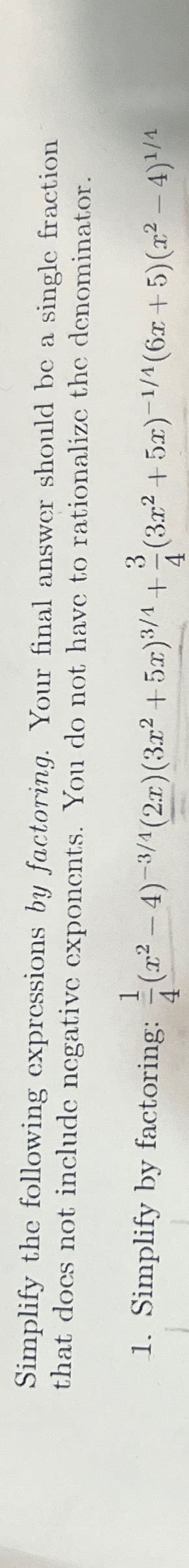 Solved Simplify The Following Expressions By Factoring Your
