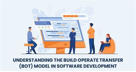 Understanding The Build Operate Transfer B O T Model In Software Development