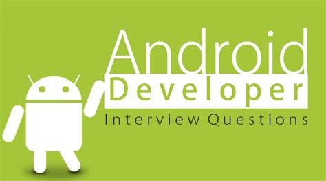 Top 10 Android Developer Interview Questions Updated For 2023