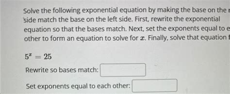 Solved Solve The Following Exponential Equation By Making