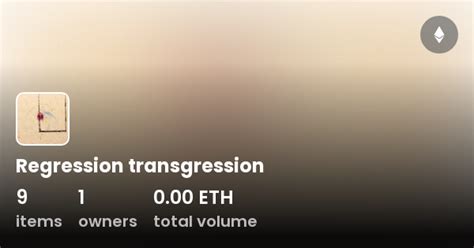 regression transgression collection opensea