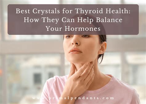 Best Crystals For Thyroid Health How They Can Help Balance Your Hormones