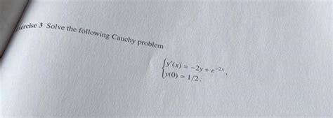 Solved Rercise 3 Solve The Following Cauchy Problem