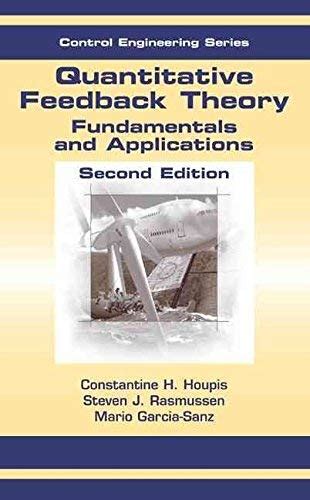 Quantitative Feedback Theory Fundamentals And Applications By